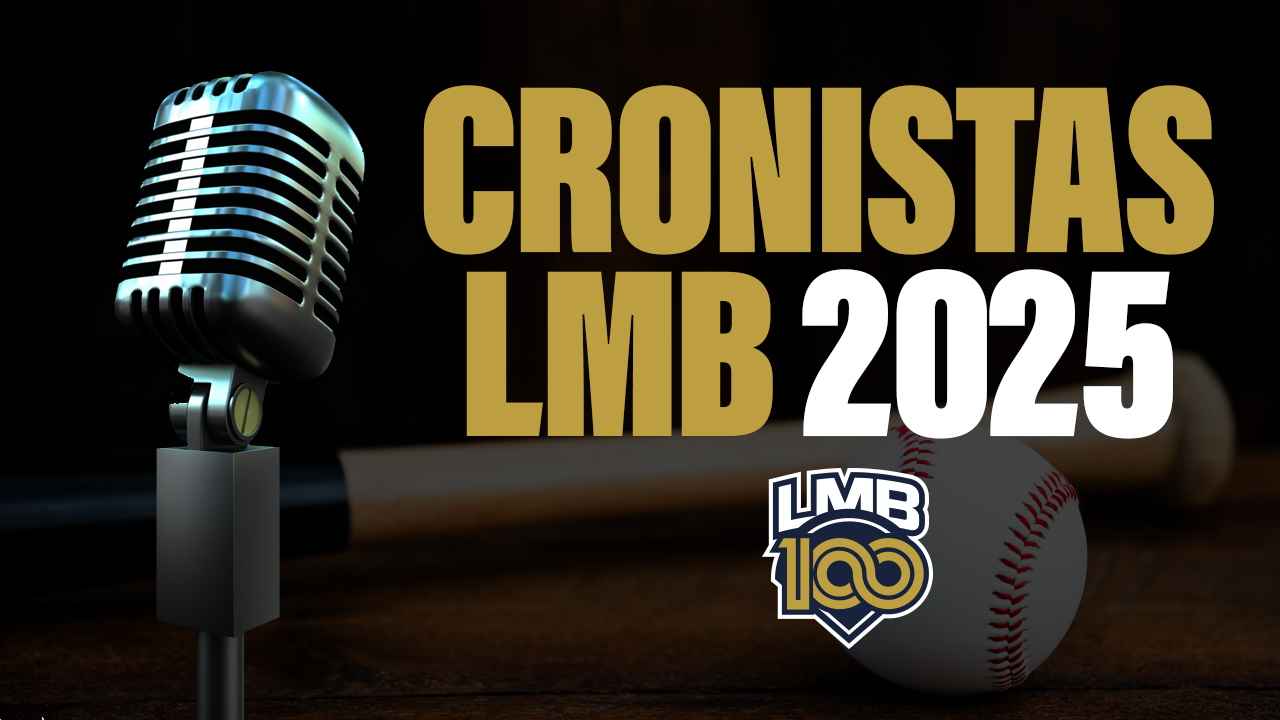 LMB: Cronistas para la temporada 2025